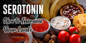 How to Increase Serotonin Naturally - Serotonin Foods and Tips - Oro House