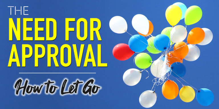 How to Let Go of the Need for Approval - Oro House Recovery Centers