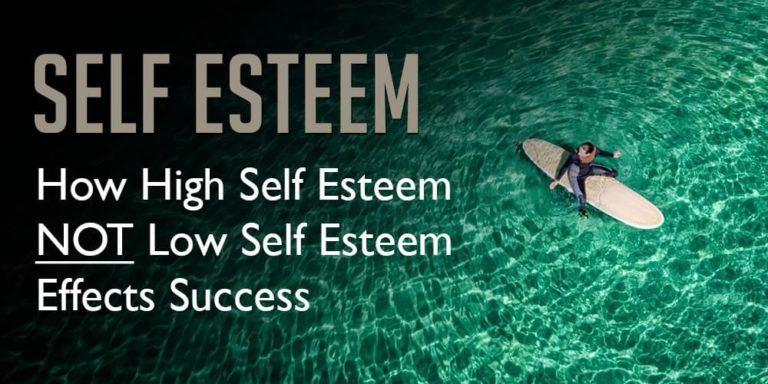 Self Esteem - How High Not Low Self Esteem Effects Success