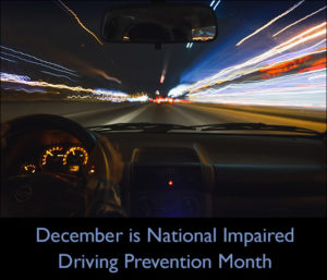 National Impaired Driving Prevention Month December - Oro House