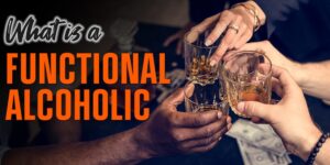 What is a High Functioning Alcoholic? - Oro House