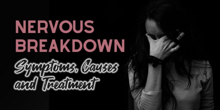 Nervous Breakdown Symptoms, Causes and Treatment - Oro House