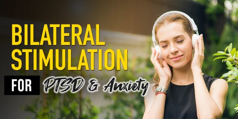 Bilateral Stimulation for Anxiety and PTSD - Oro House Recovery