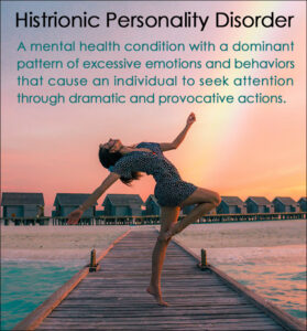 Histrionic Personality Disorder Symptoms, Causes, Treatments - Oro House